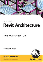 Revit Architecture - The Family Editor - Paul F. Aubin